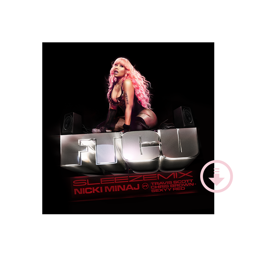 FTCU (SLEEZEMIX) Digital Single - NICKI MINAJ STORE
